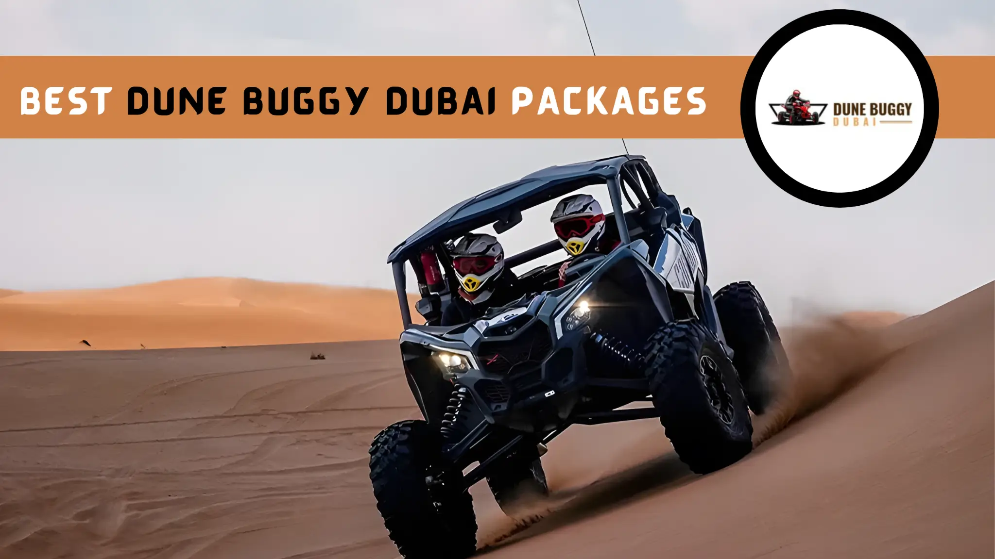 What Are the Best Dune Buggy Tour Packages in Dubai? - Dune Buggy Dubai